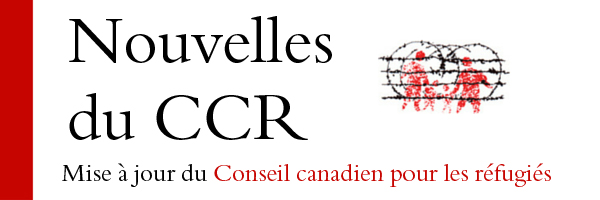Infolettre CCR | Canadian Council for Refugees